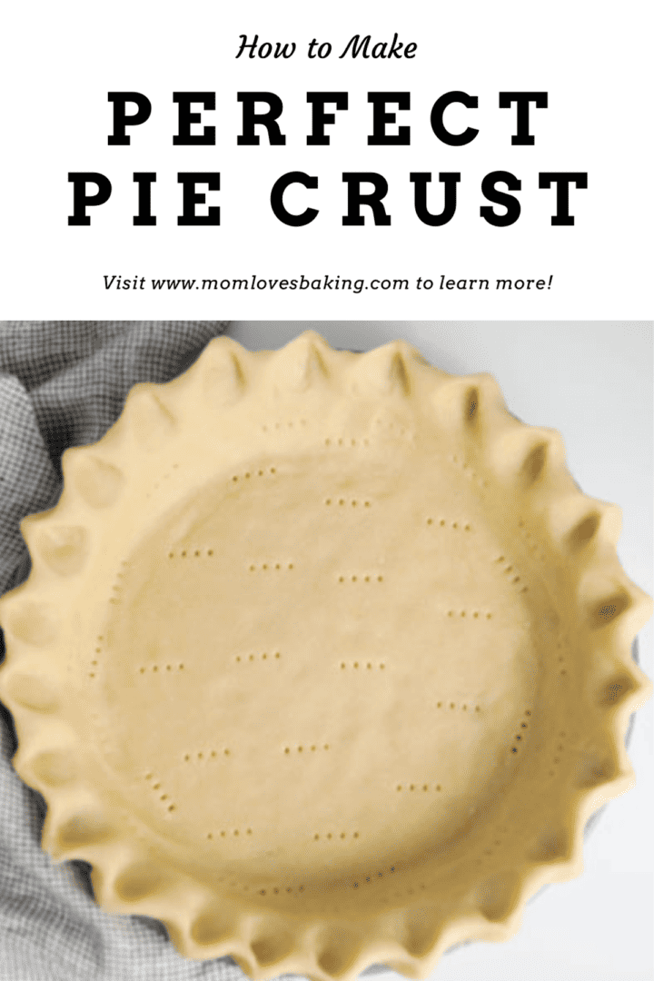 How to Make a Foolproof Flaky Pie Crust - Mom Loves Baking