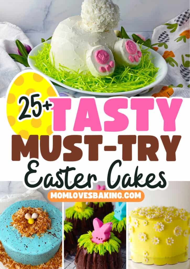 25+ Must-Try Easter Cakes - Mom Loves Baking